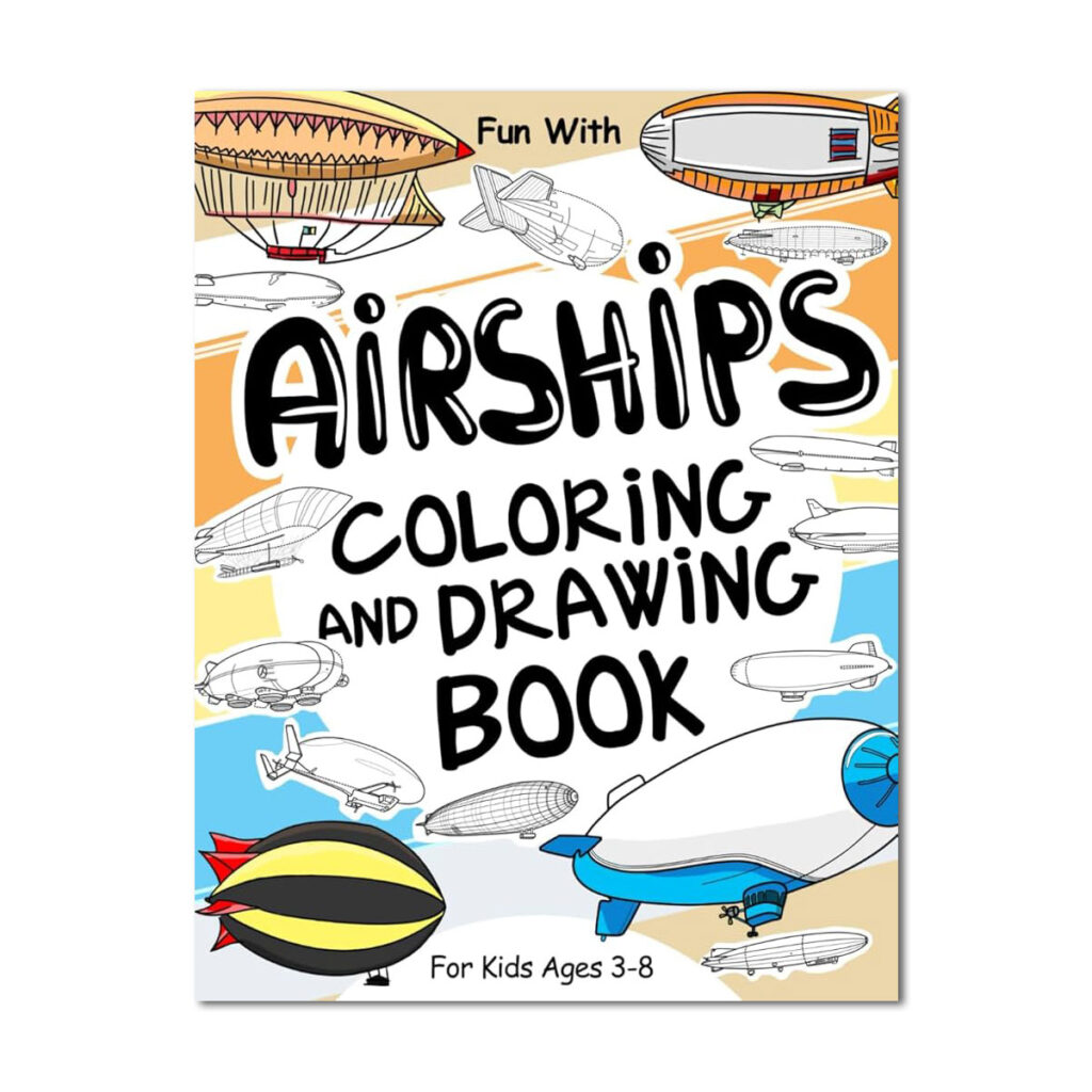 Airships Coloring and Drawing Book | Airship Advocate